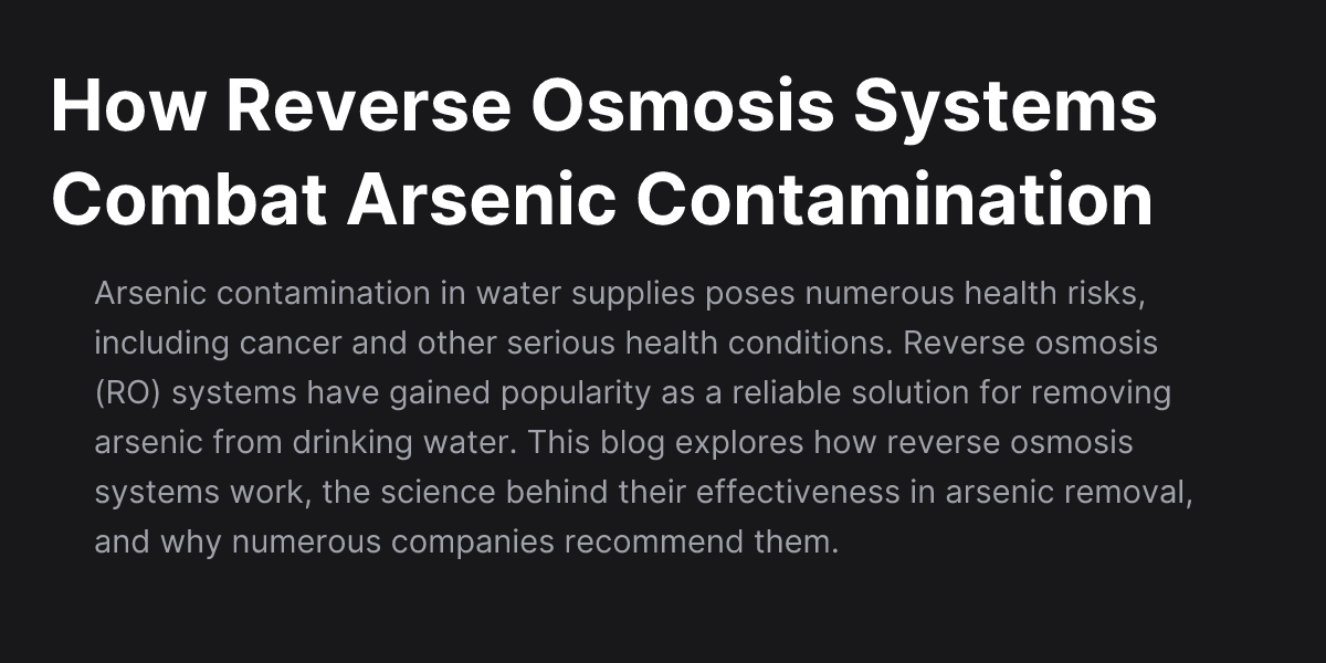 How Reverse Osmosis Systems Combat Arsenic Contamination | Well Water ...